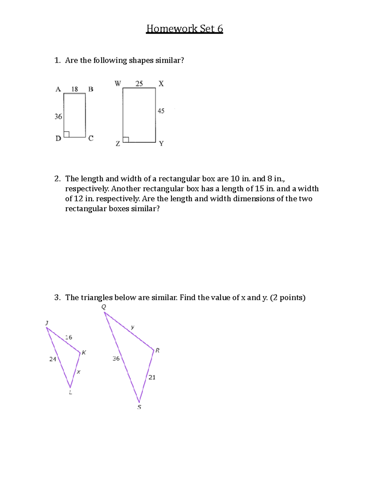 Homework Set 6 - Home work set 6 with the focus of geometry - Are the following shapes similar ...