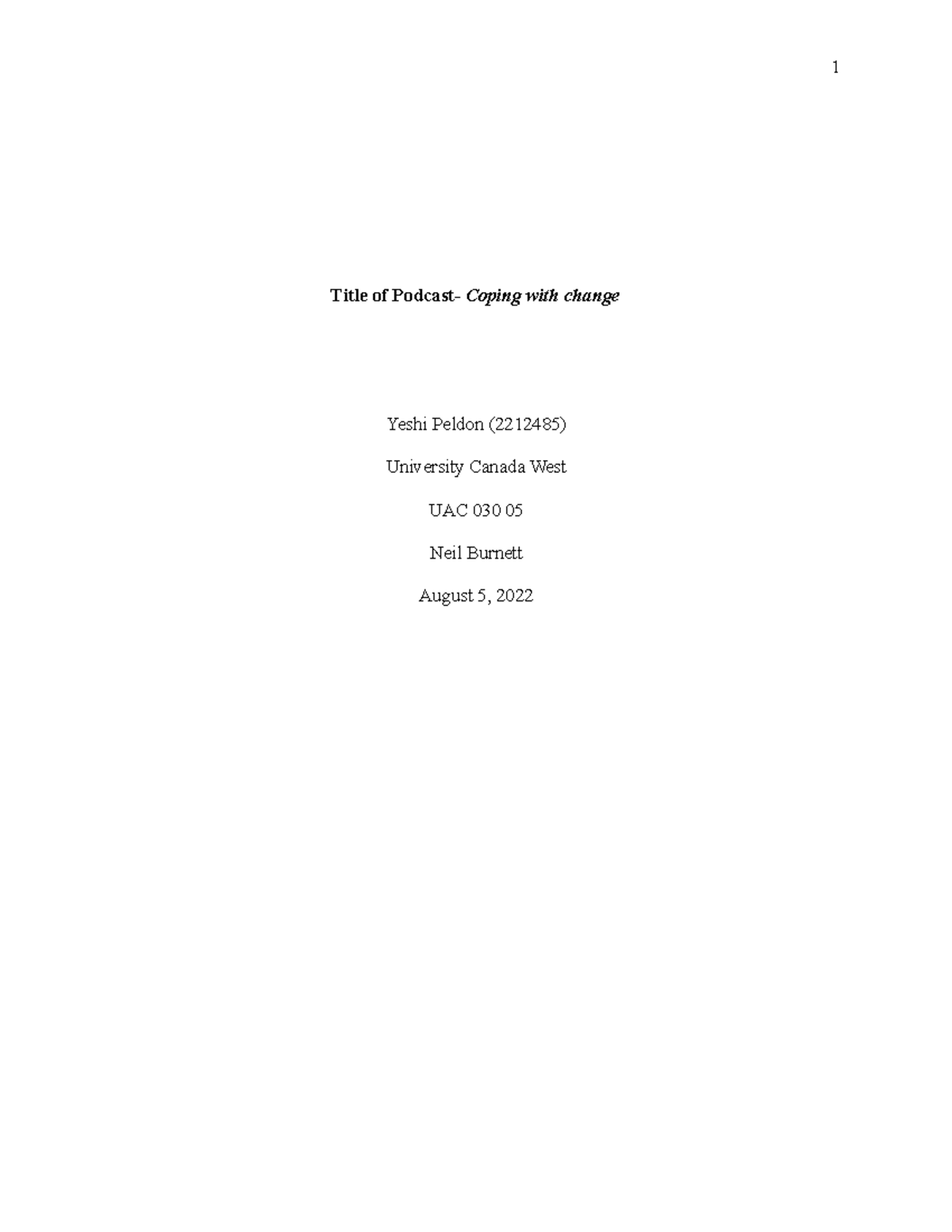 Apa Podcast Assignment - Title of Podcast- Coping with change Yeshi ...