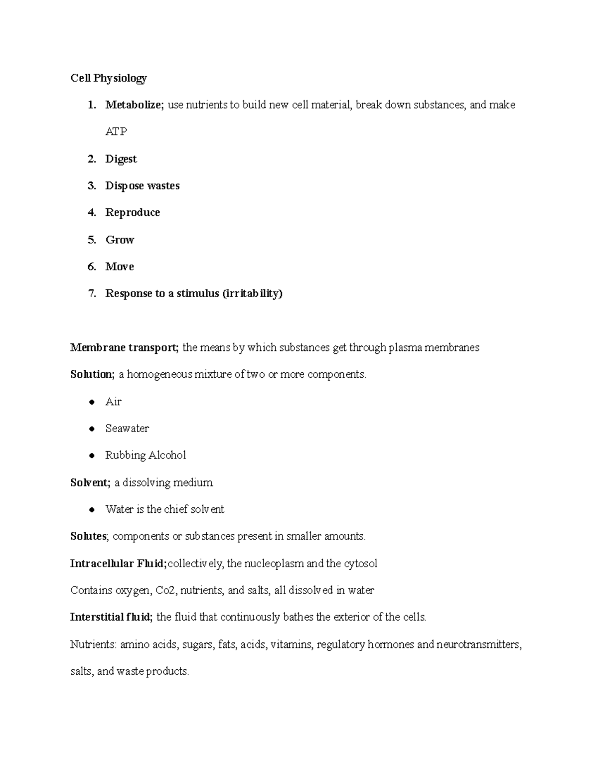 Cell Physiology Notes - Cell Physiology 1. Metabolize; use nutrients to ...