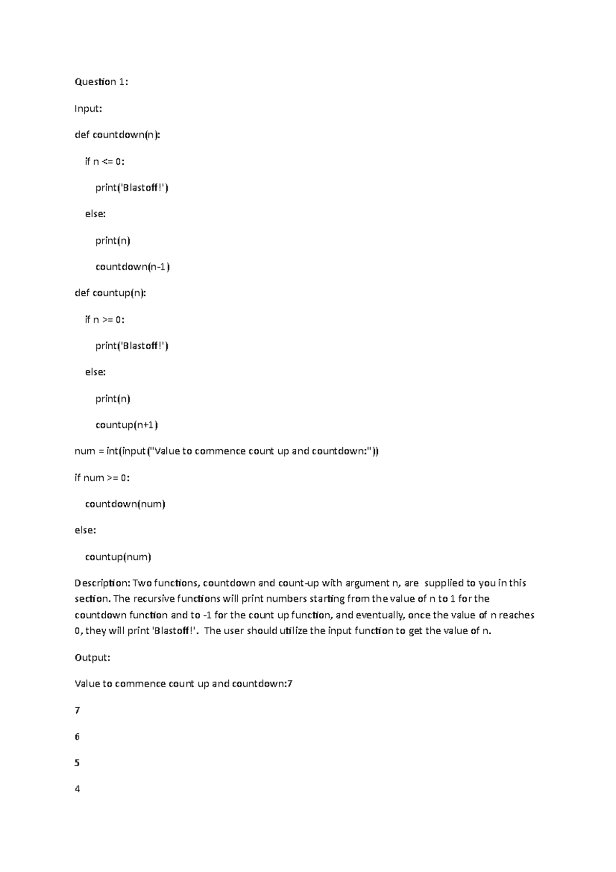 Learning Journal Unit 3 - Question 1: Input: def countdown(n): if n