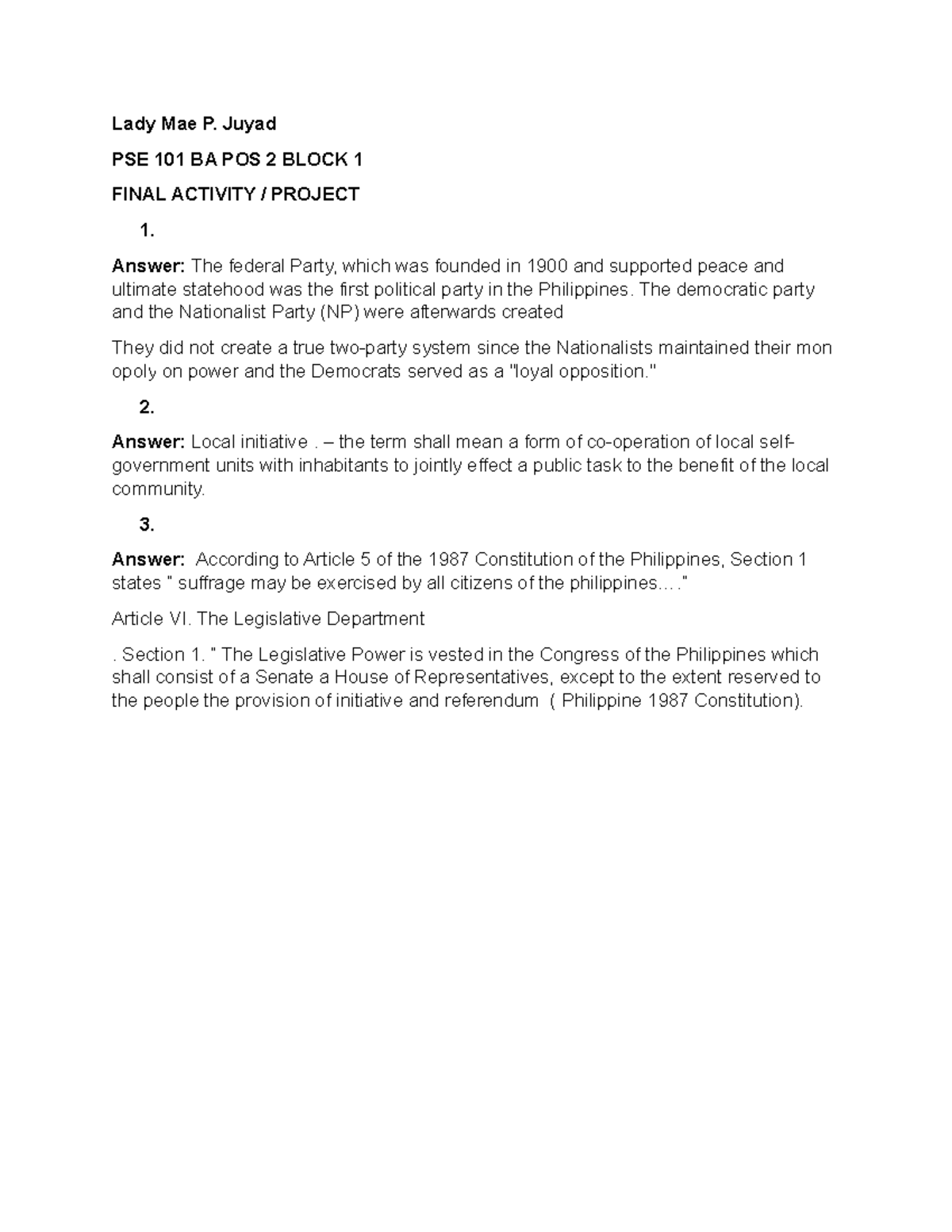 Pse - PSE - Lady Mae P. Juyad PSE 101 BA POS 2 BLOCK 1 FINAL ACTIVITY / PROJECT 1. Answer: The ...