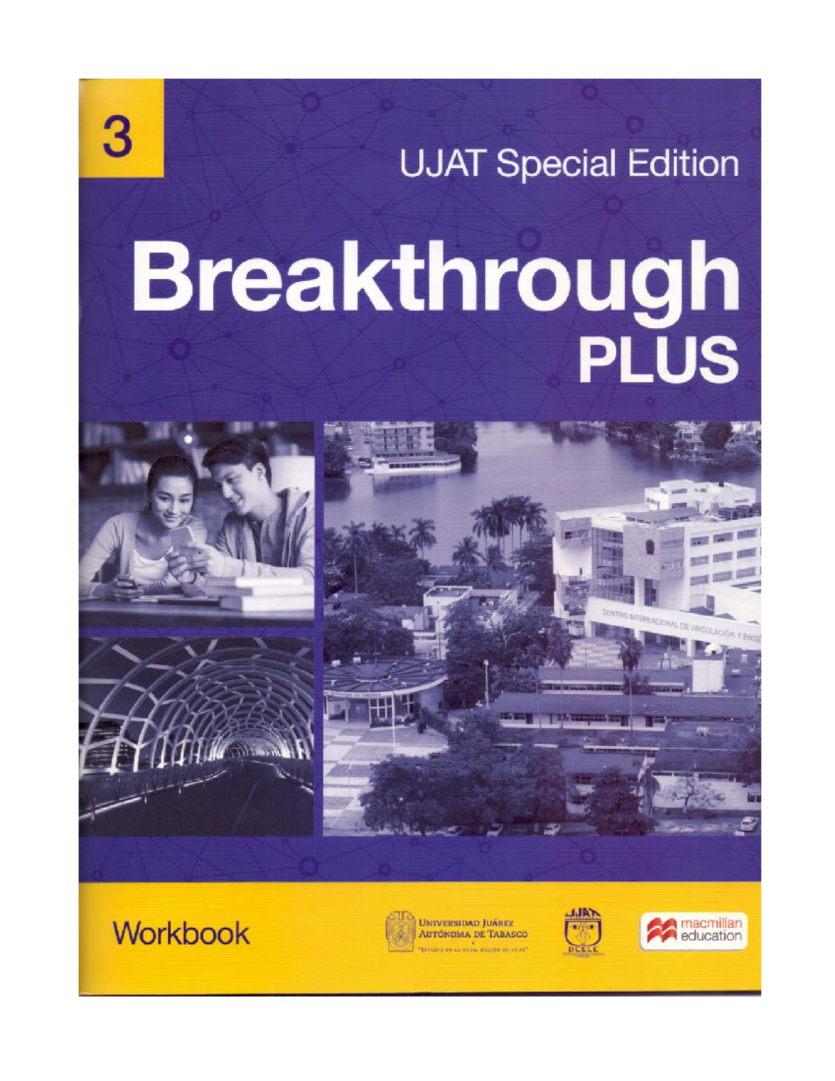 Breakthrough Plus 3 UJAT Special Edition-Workbook - Ingles - Studocu