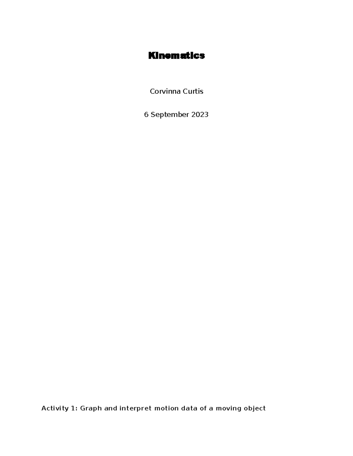 2 1 Lab Kinematics - Kinematics Corvinna Curtis 6 September 2023 ...