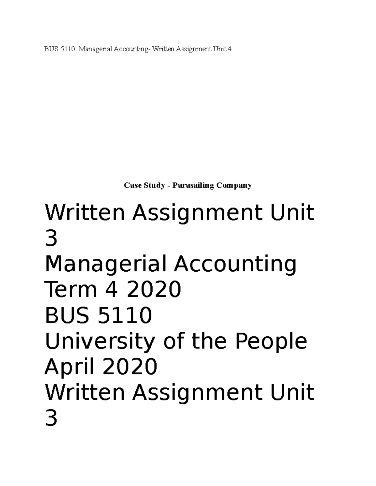 BUS5110 Written Assignment Unit 3 - BUS 5110: Managerial Accounting- Written Assignment Unit 4 ...