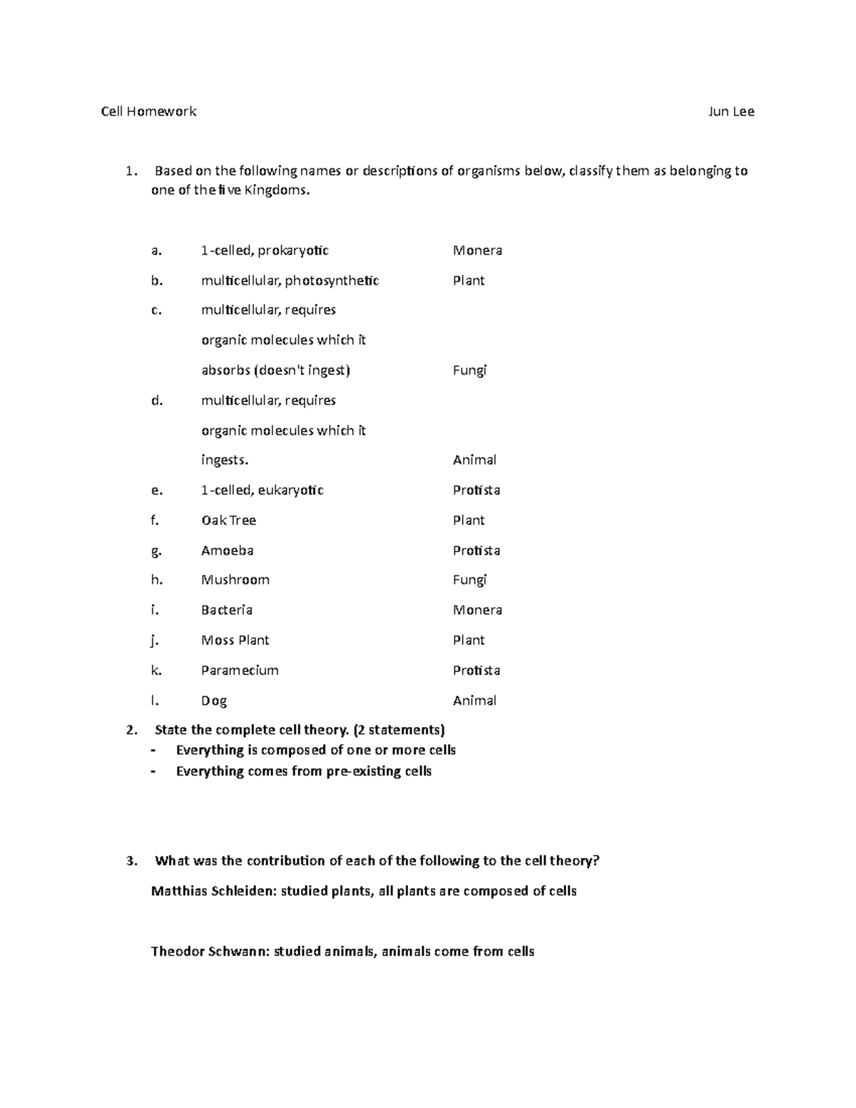 Cell Homework - a. 1-celled, prokaryotic Monera b. multicellular ...