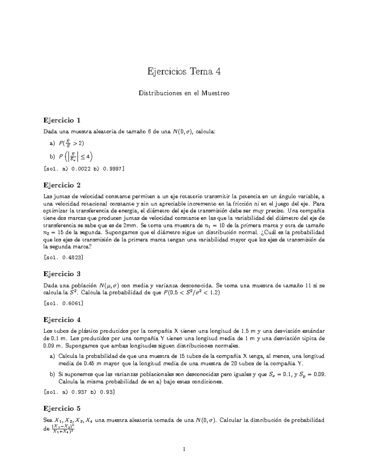 04-Ejercicios-Tema4 - EJERCICIOS - Ejercicios Tema 4 Distribuciones en el Muestreo Ejercicio 1 ...