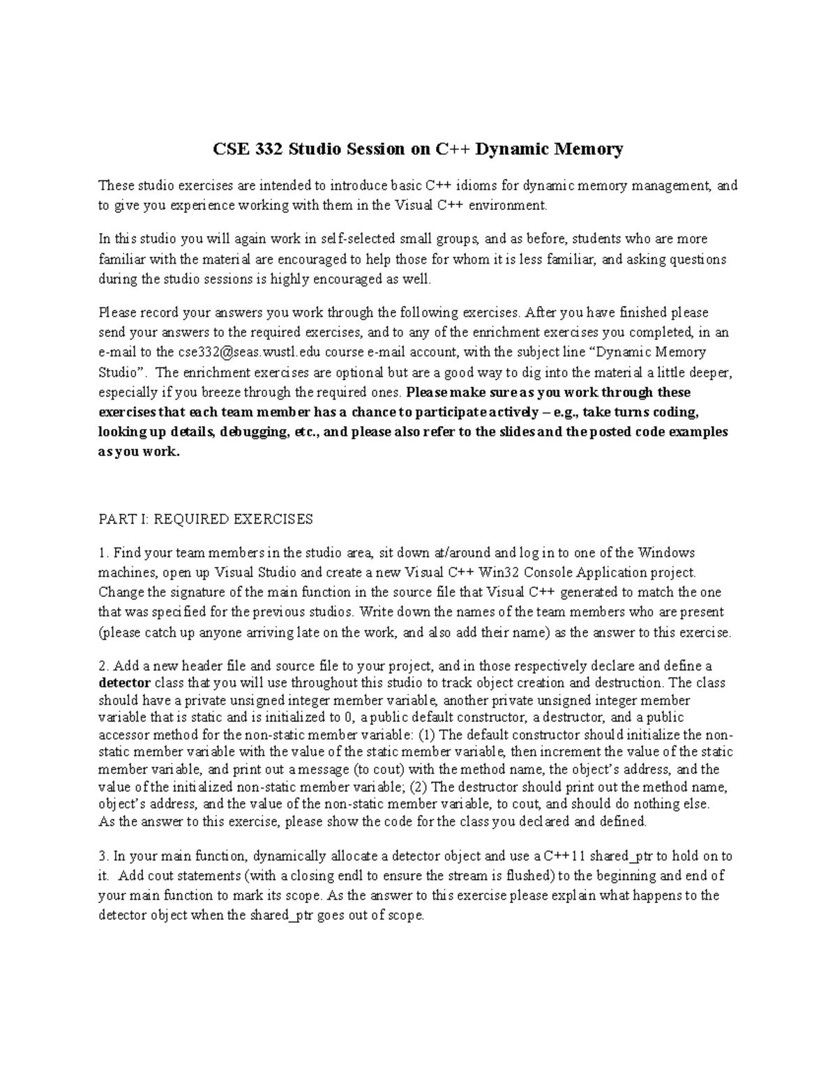 CSE332 2014-2015 Studio Exercises 16 - CSE 332 Studio Session on C++ Dynamic Memory These studio ...