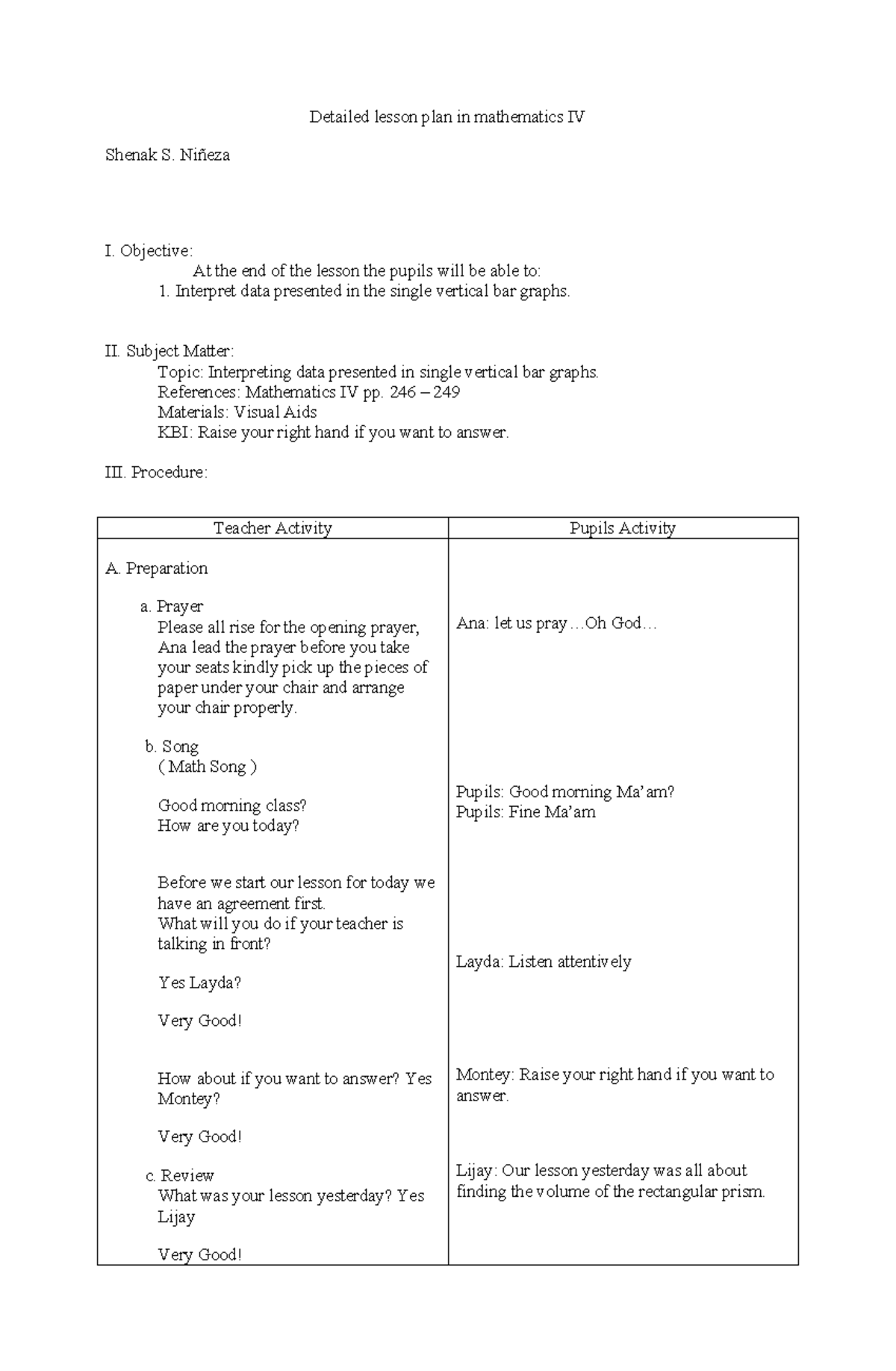 Detailed lesson plan in mathematics IV - Niñeza I. Objective: At the ...