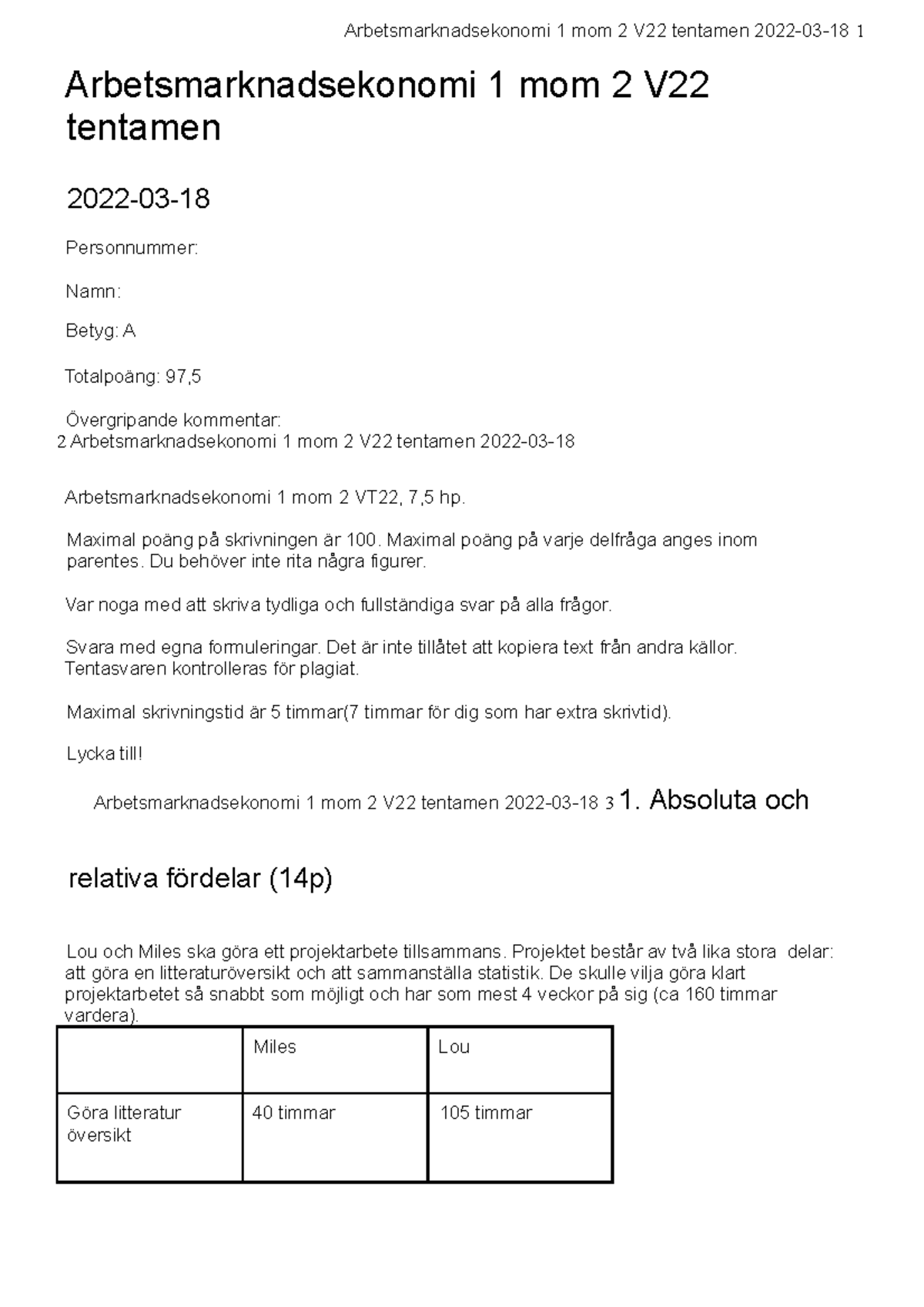 Arbetsmarknadsekonomi 1 - Maximal poäng på skrivningen är 100. Maximal ...