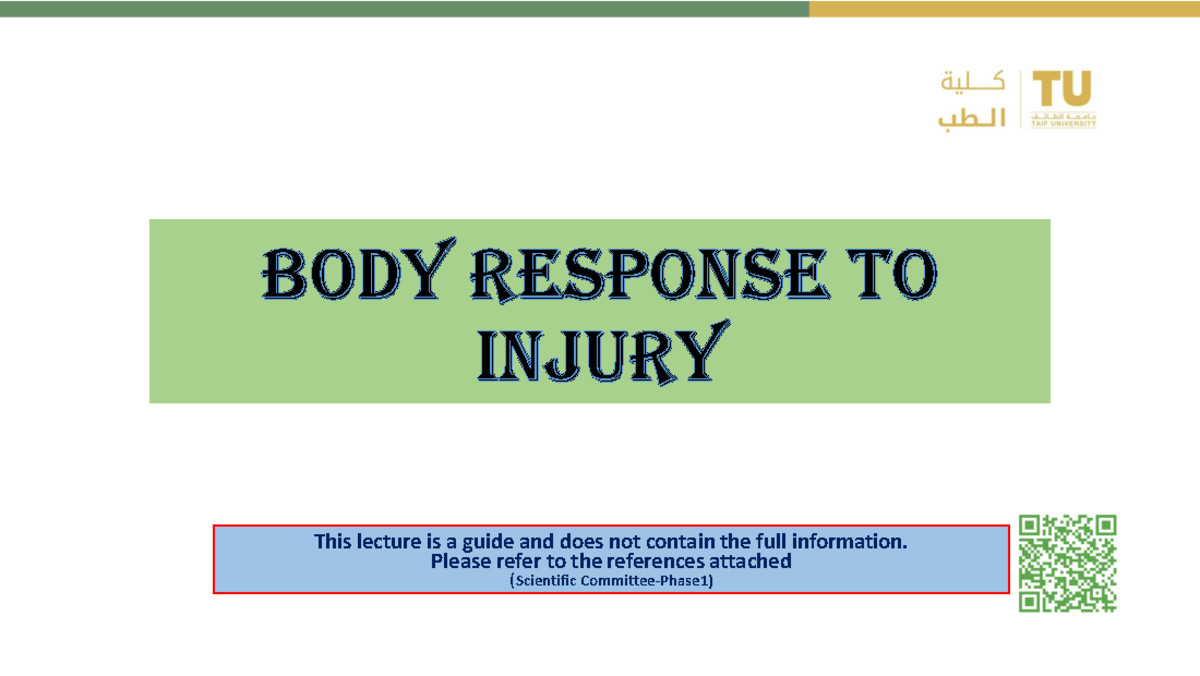 Body response to injury - This lecture is a guide and does not contain ...