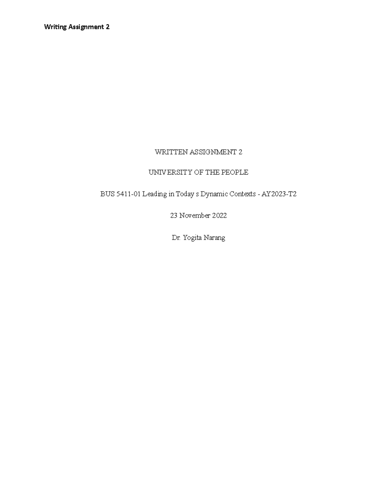 Writing Assignment 2 - WRITTEN ASSIGNMENT 2 UNIVERSITY OF THE PEOPLE BUS 5411-01 Leading in ...