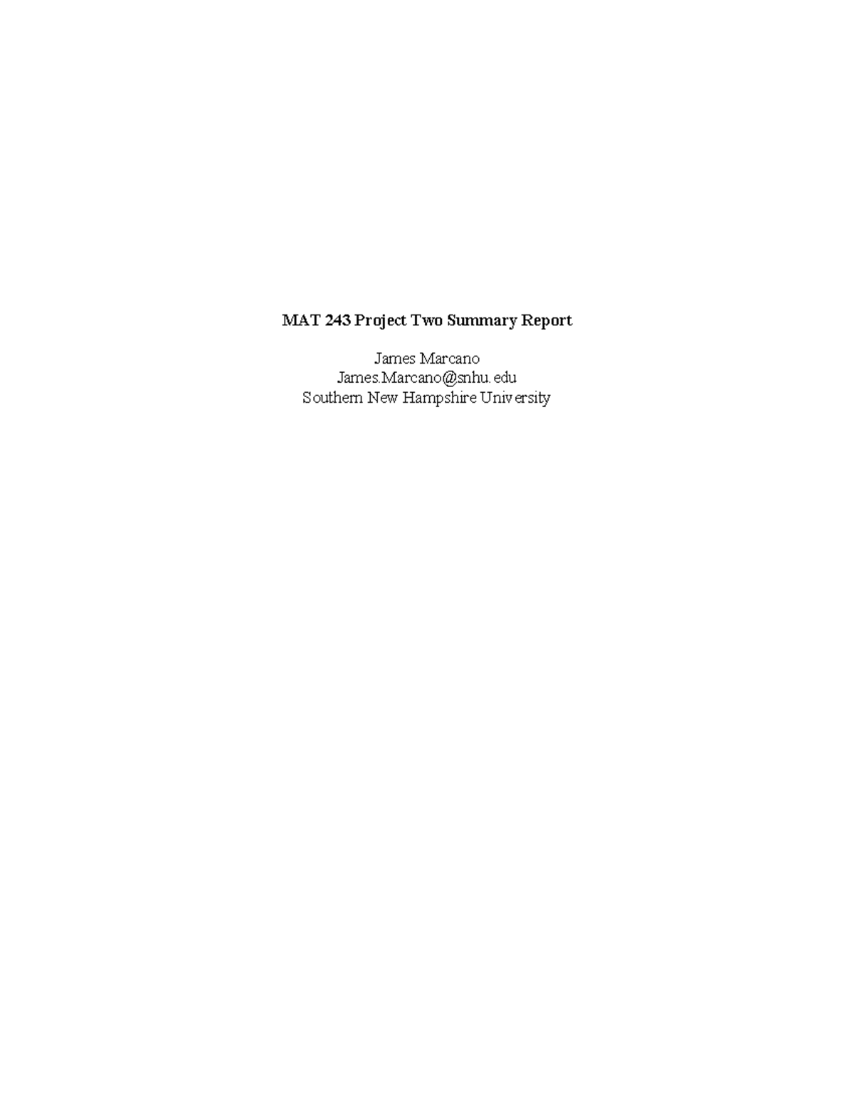 James M - MAT 243 Project Two Summary Report 2024 - MAT 243 Project Two ...