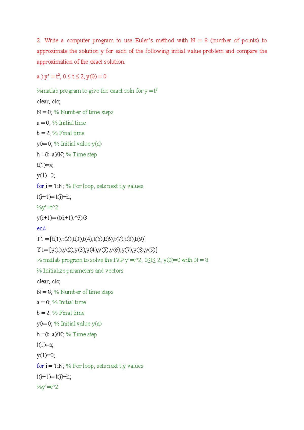 Matlab doc - Write a computer program to use Euler’s method with N = 8 (number of points) to ...