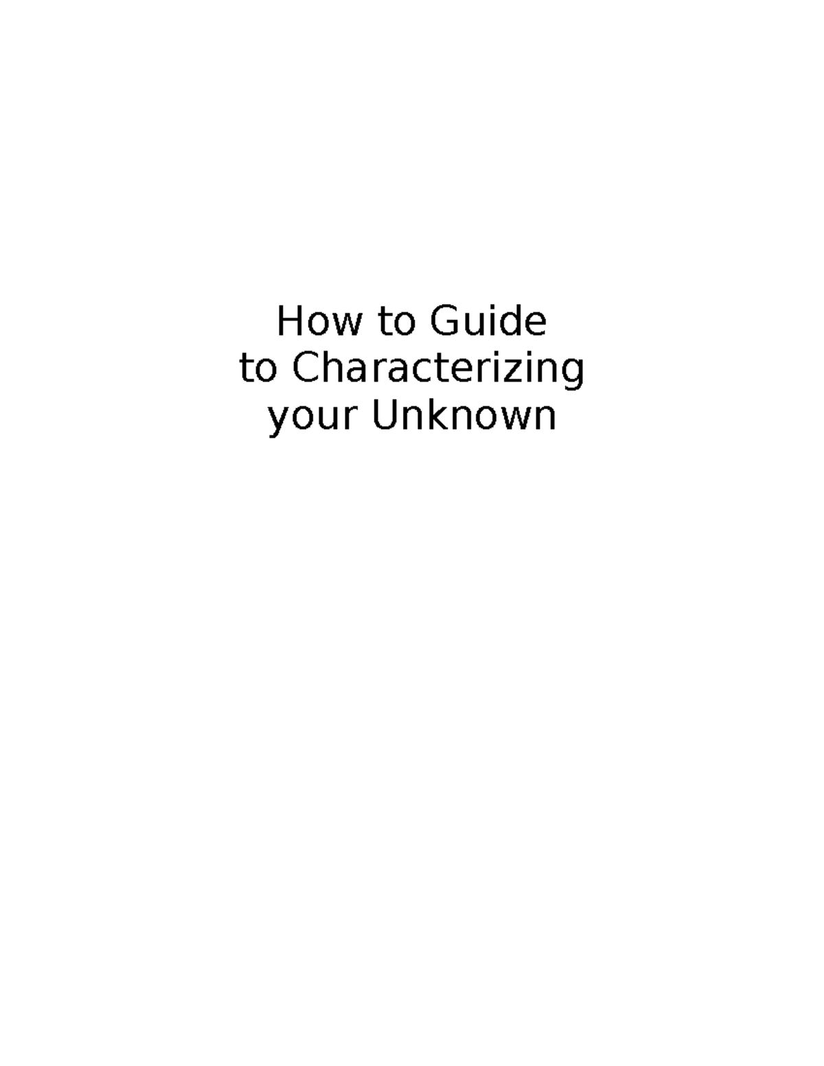 How-to-Guide to Characterizing your Unknown - How to Guide to ...