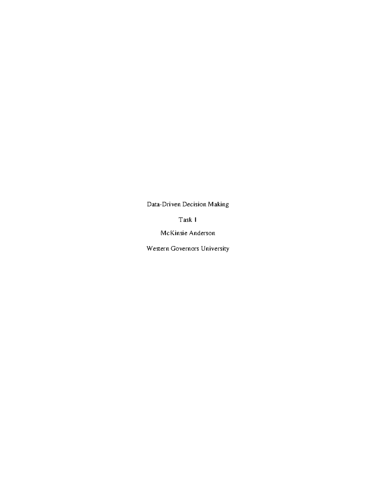 2022 C207 Task 1 Passed Data Driven Decision Making Task 1 Mckinsie Anderson Western