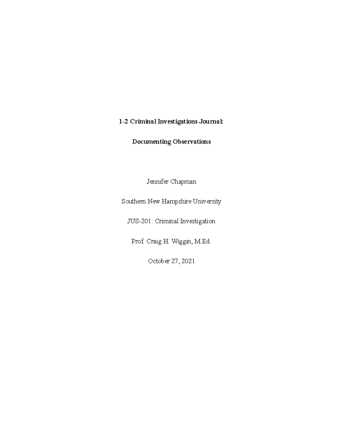1-2 Criminal Investigations Journal: Documenting Observations - JUS201 ...