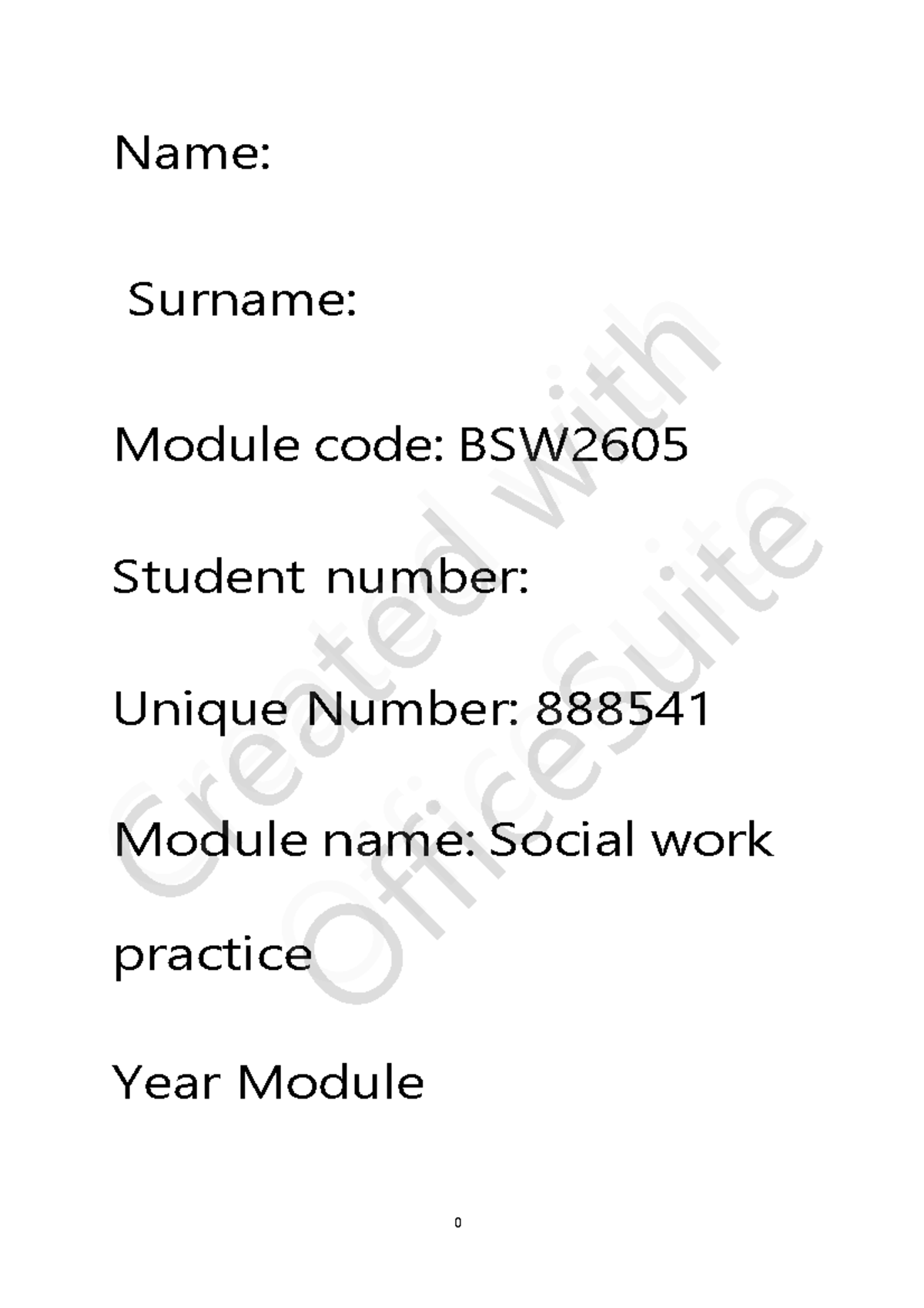 BSW2605 assignment 01 - Name: Surname: Module code: BSW Student number: Unique Number: 888541 ...