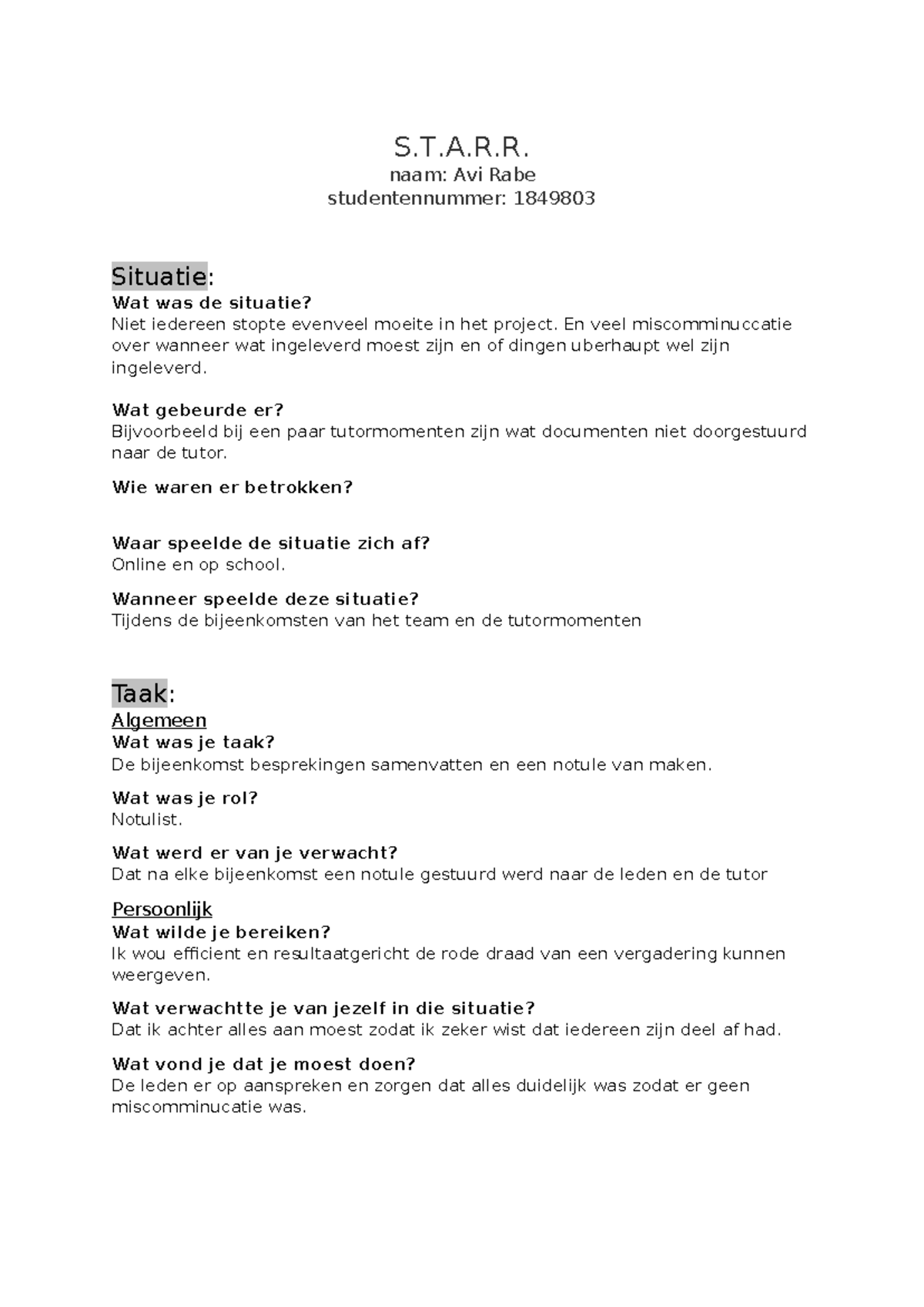 Starr process verslag persoonlijk - S.T.A.R. naam: Avi Rabe studentennummer: 1849803 Situatie ...