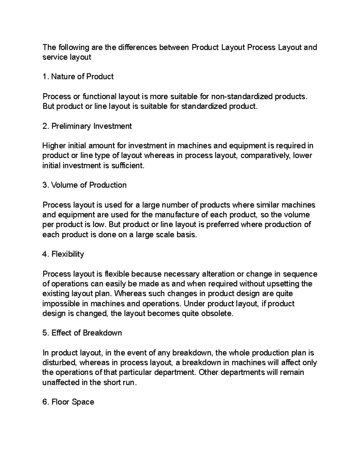 The following are the differences between Product Layout Process Layout ...