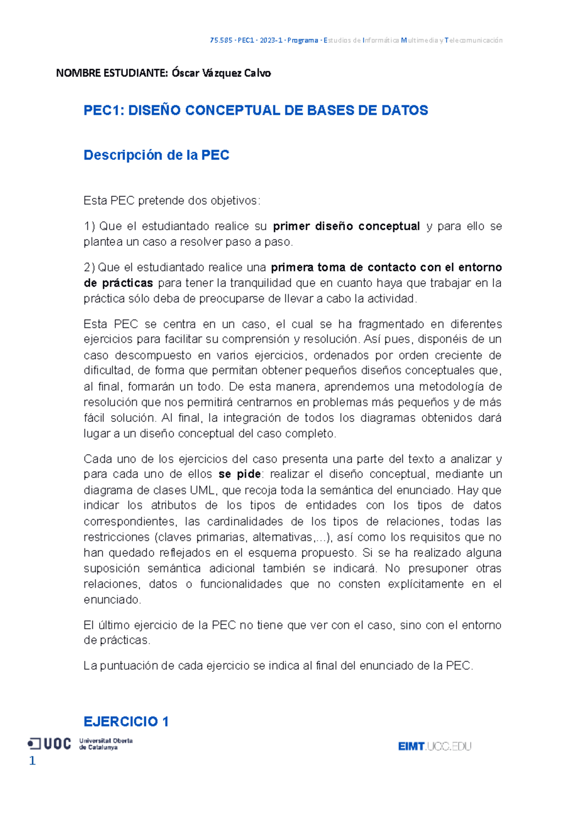 75 - PEC1 enunciado 23/24 - NOMBRE ESTUDIANTE: Óscar Vázquez Calvo PEC1: DISEÑO CONCEPTUAL DE ...