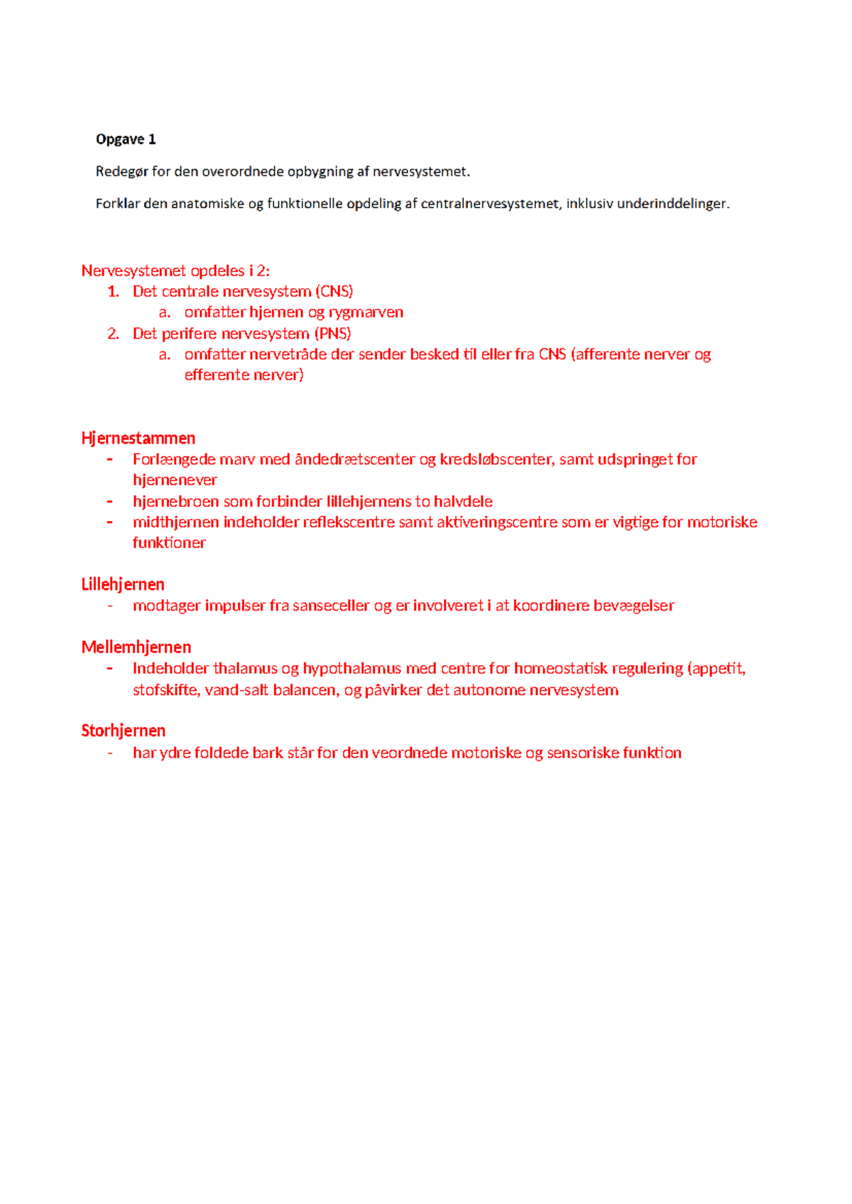 TØ 4 - Fysiologi - oijh - Nervesystemet opdeles i 2: 1. Det centrale ...