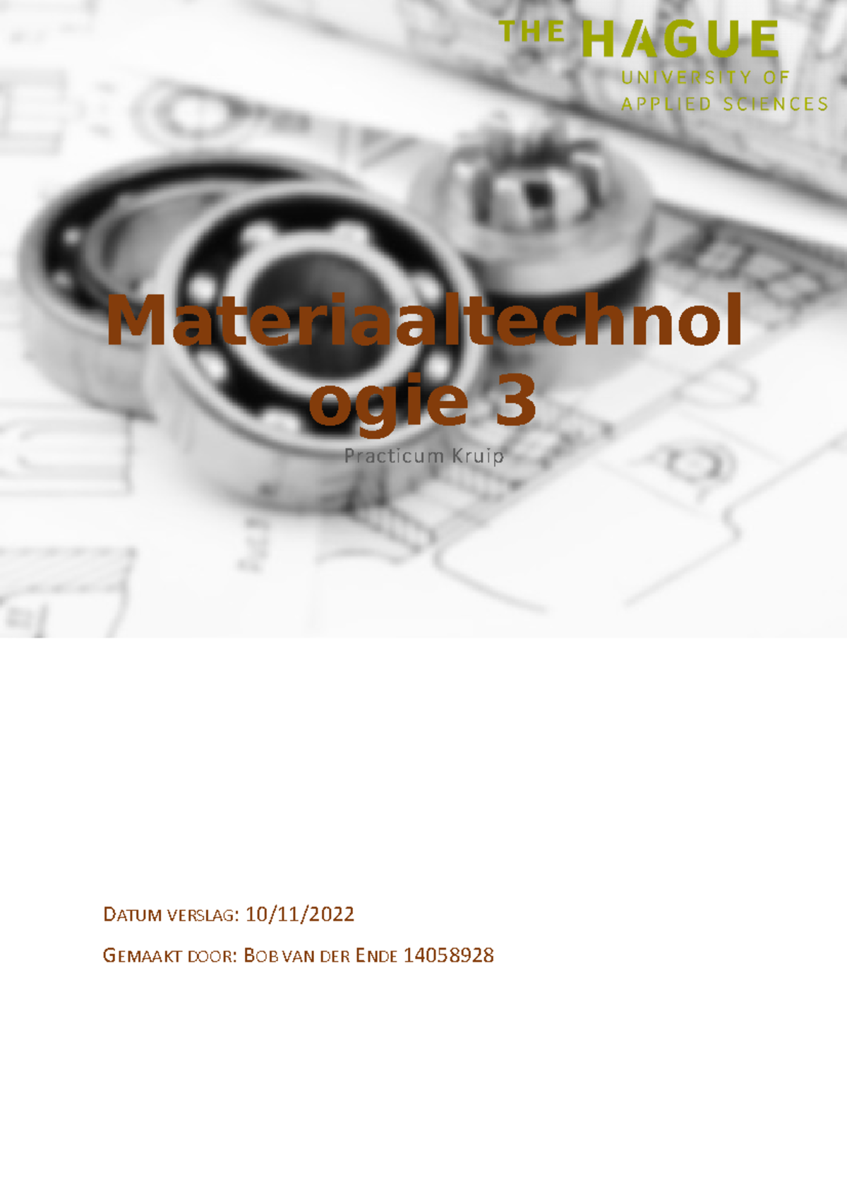 Practicum kruip - Materiaaltechnol ogie 3 Practicum Kruip DATUM VERSLAG ...
