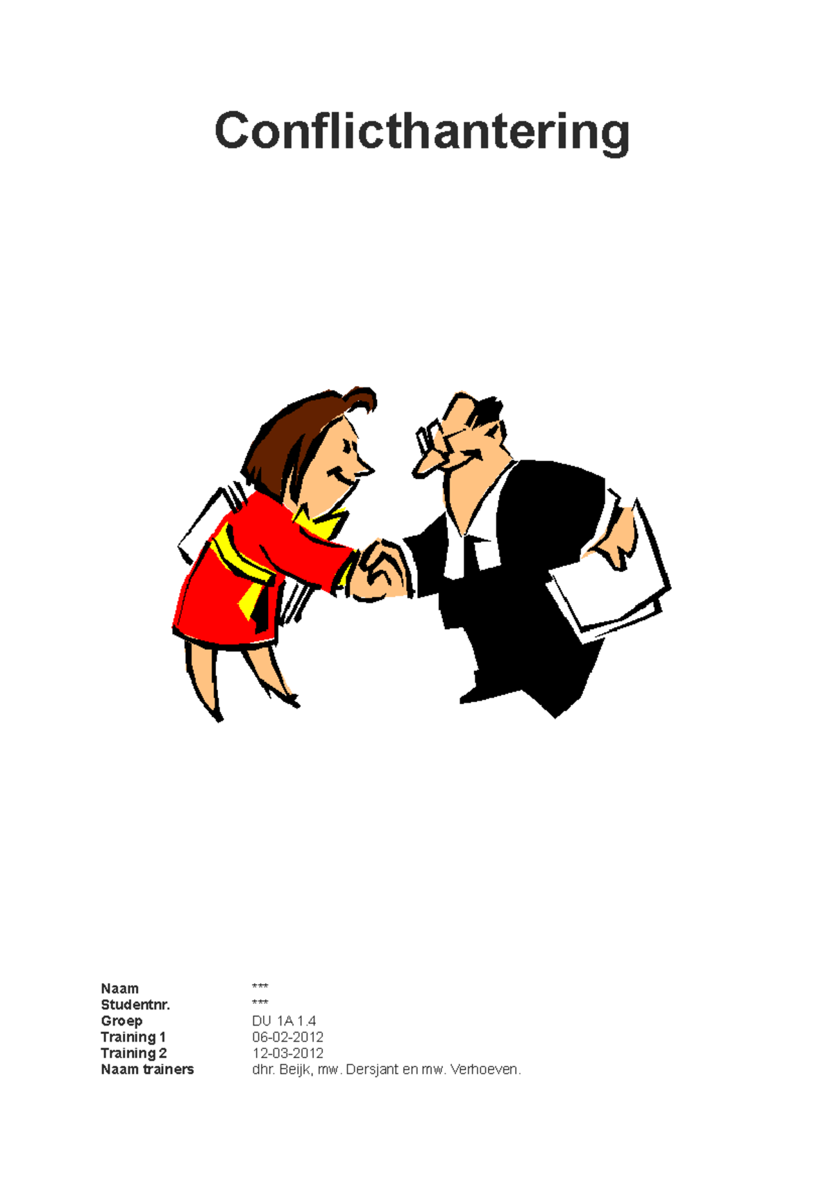 Conflicthantering verslag - Conflicthantering Naam *** Studentnr ...