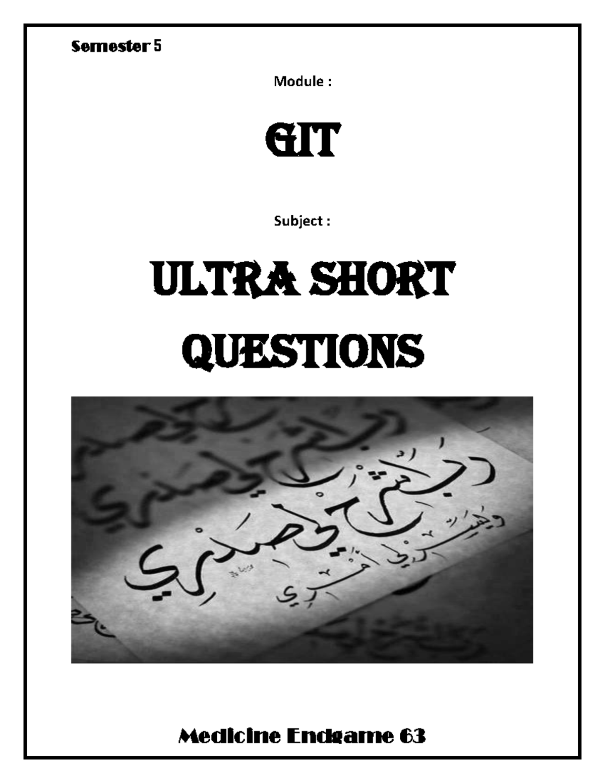 GIT Ultra- Short - Pathology - Module : git Subject : Ultra short questions Embryology 1 ...