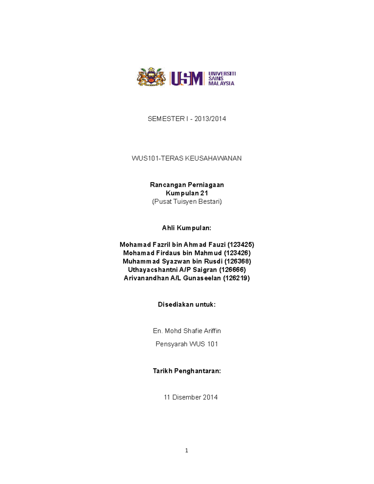 Semester 1-RANCANGAN PERNIAGAAN - SEMESTER I - 2013/ WUS101-TERAS ...