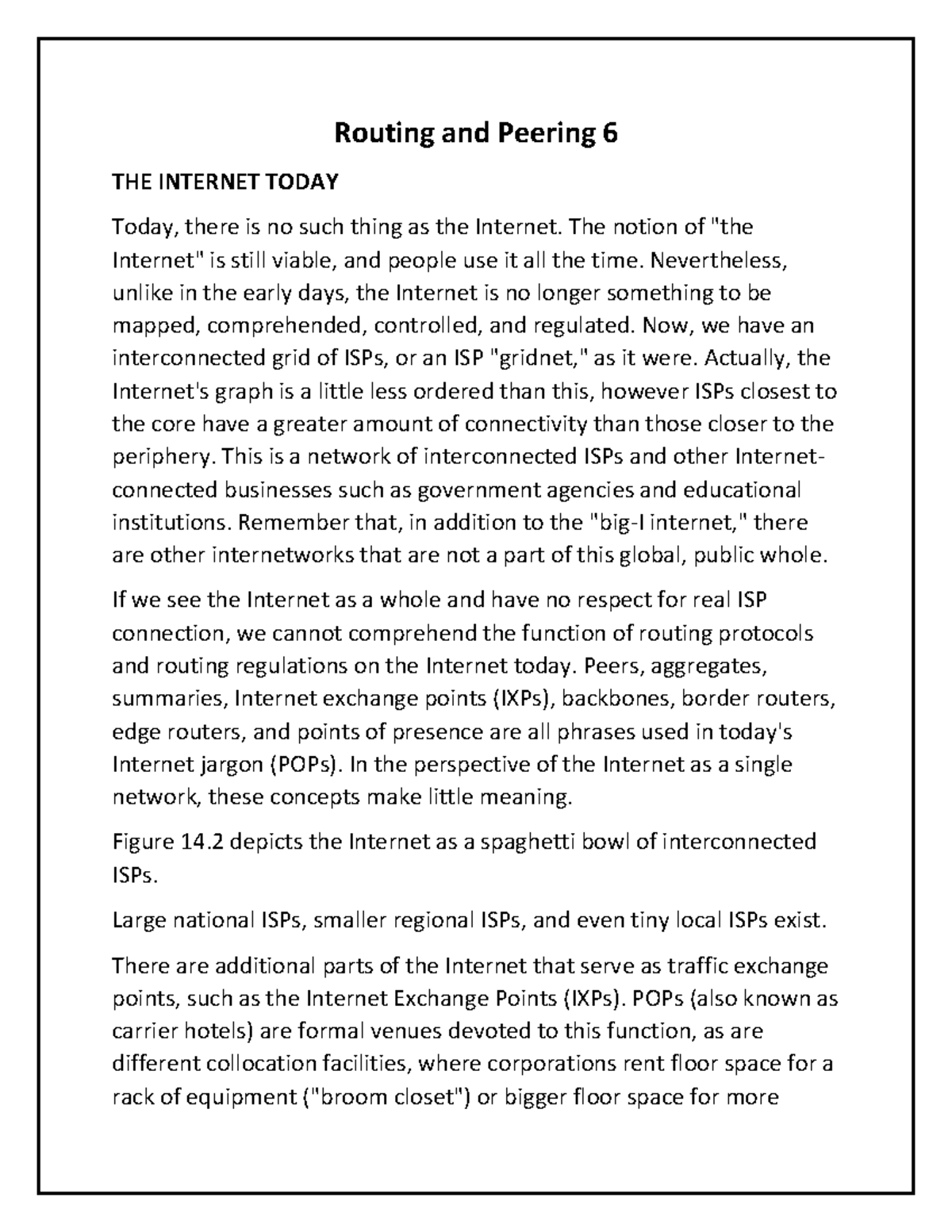 Routing and Peering 6 - The notion of "the Internet" is still viable ...
