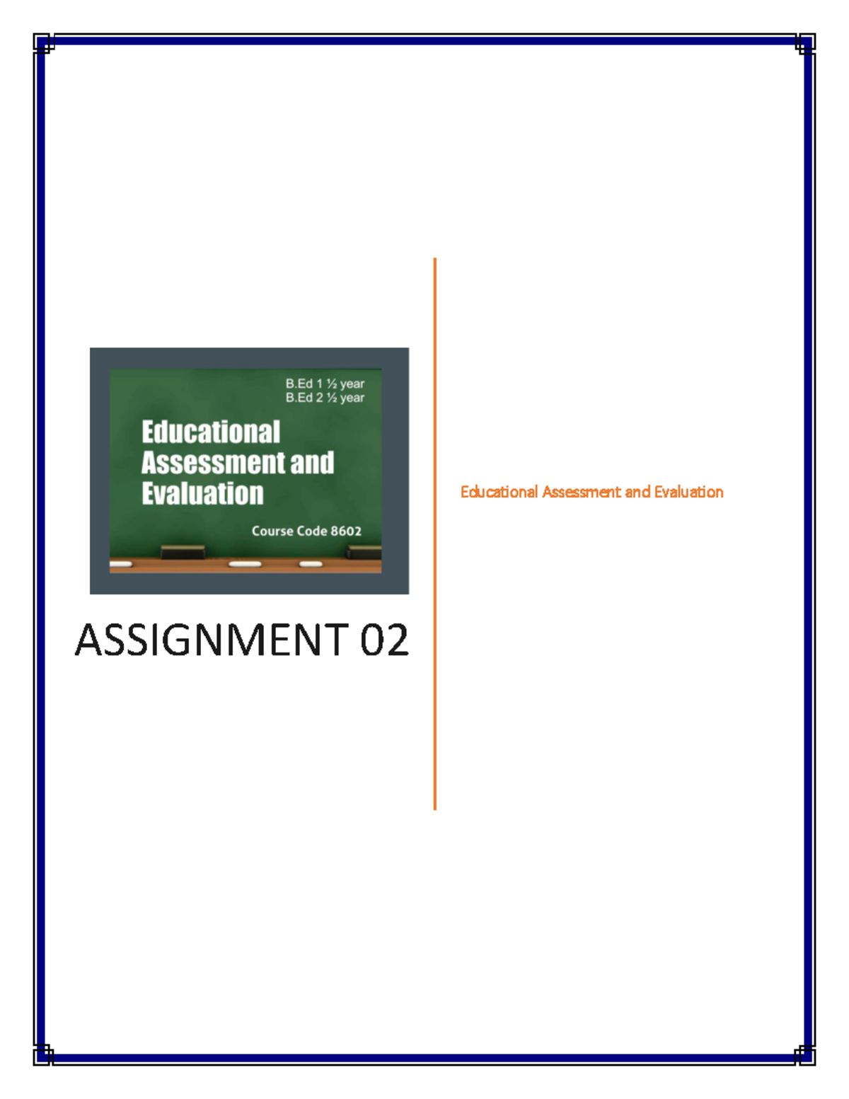 8602 assignment 2 - ASSIGNMENT 02 Educational Assessment and Evaluation Name of Student ...