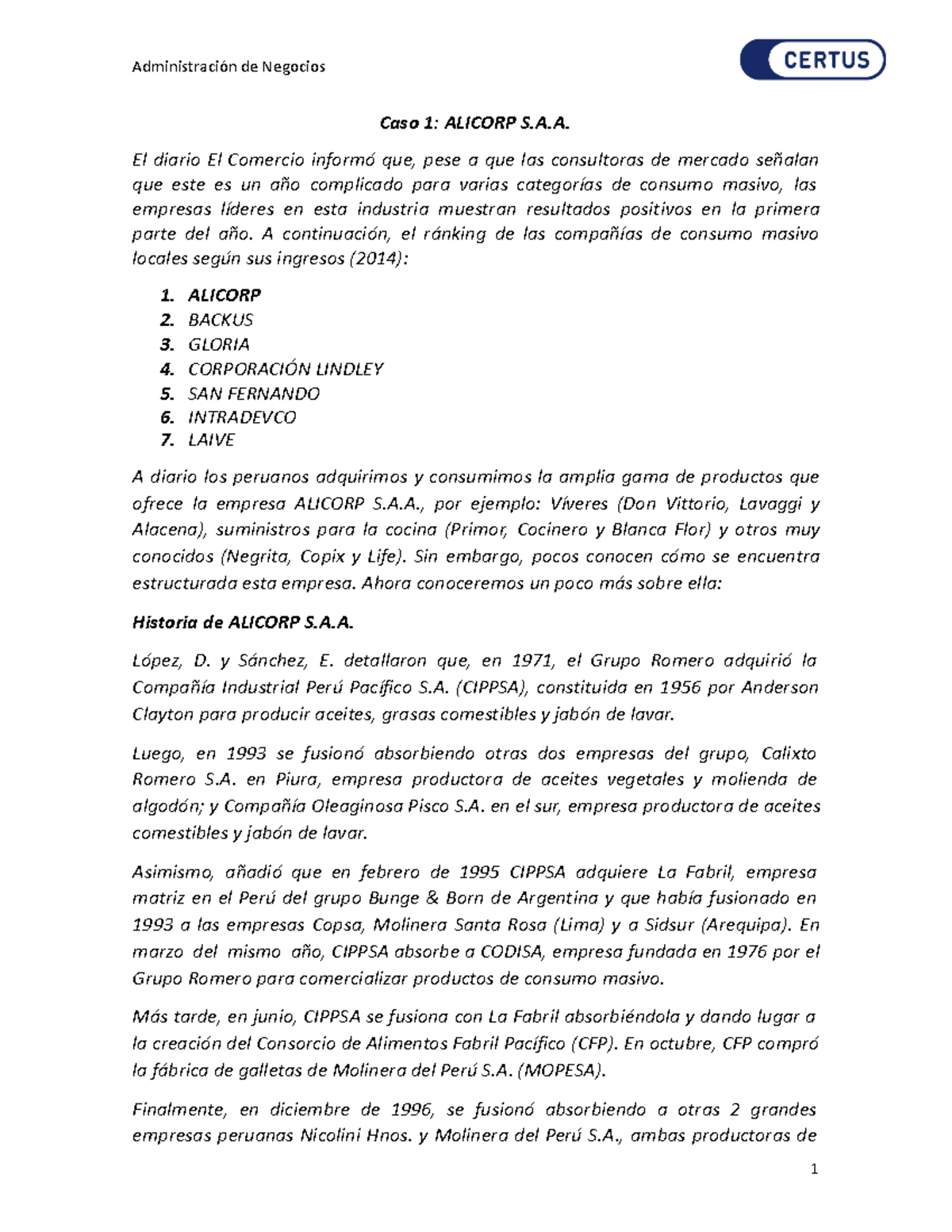 CASO Alicorp Grupal ADMI DE Negocios - Caso 1: ALICORP S.A. El diario El Comercio informó que ...
