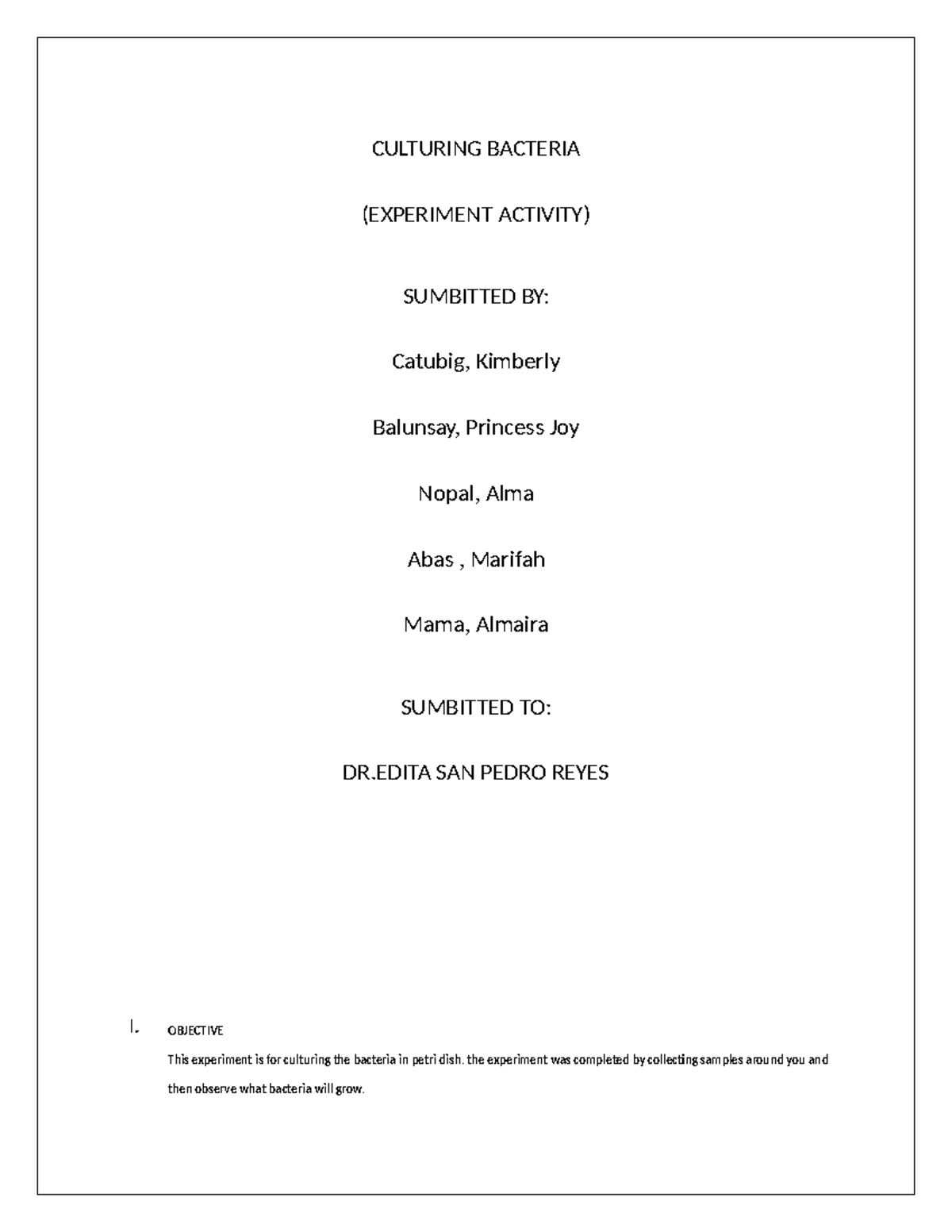 Culturing bacteria - CULTURING BACTERIA (EXPERIMENT ACTIVITY) SUMBITTED ...