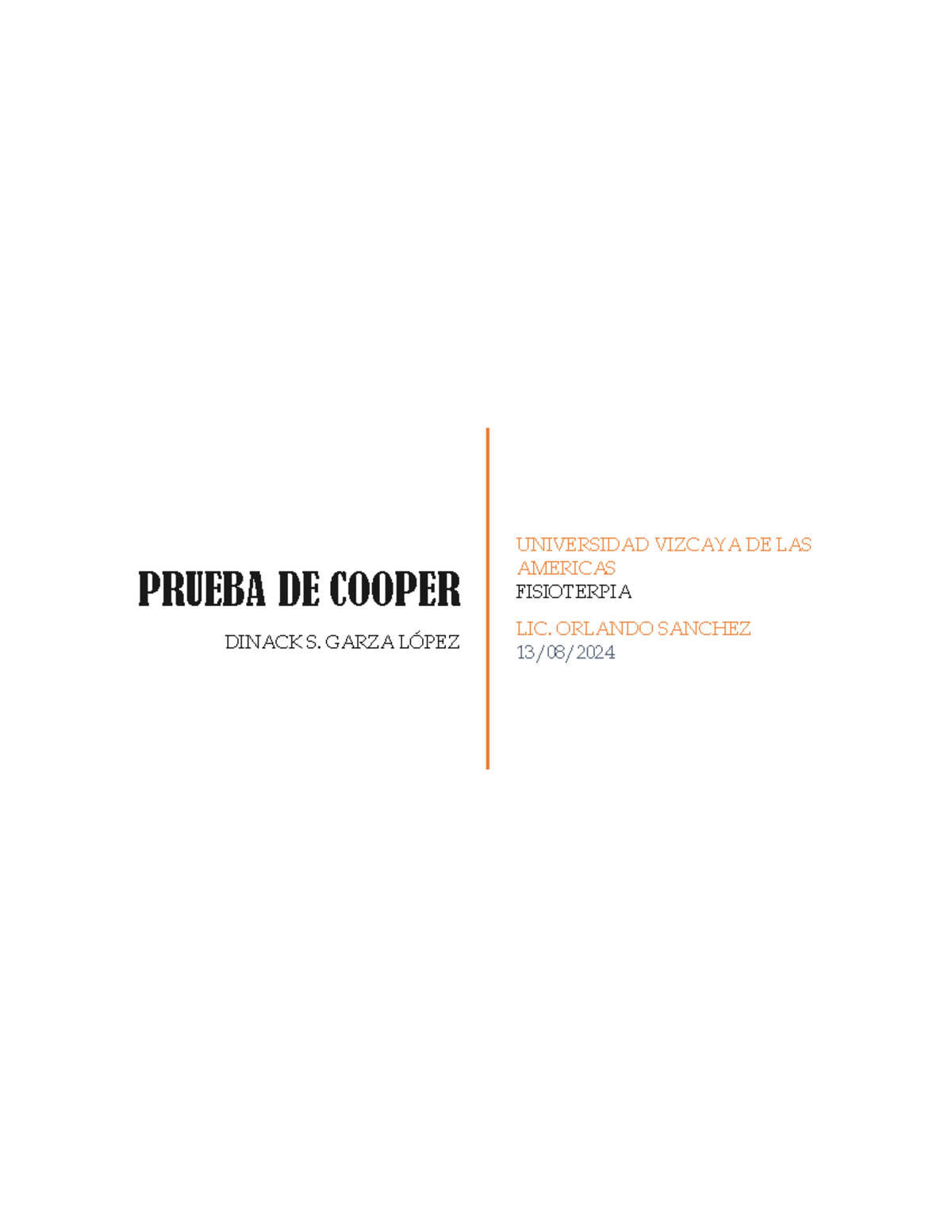 Cooper - PRUEBA DE COOPER DINACK S. GARZA LÓPEZ UNIVERSIDAD VIZCAYA DE ...