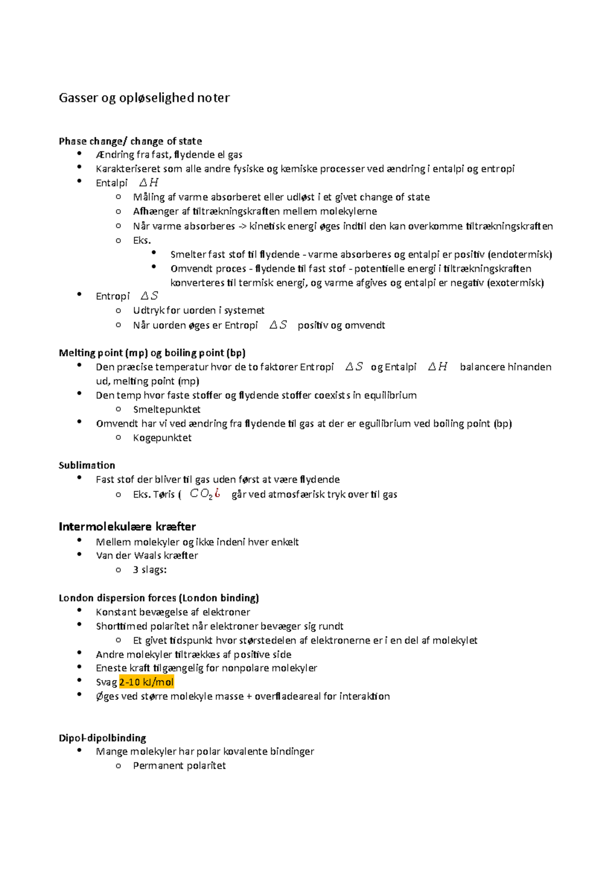 Gasser og opløselighed noter forelæsning - Gasser og opløselighed noter Phase change/ change of ...