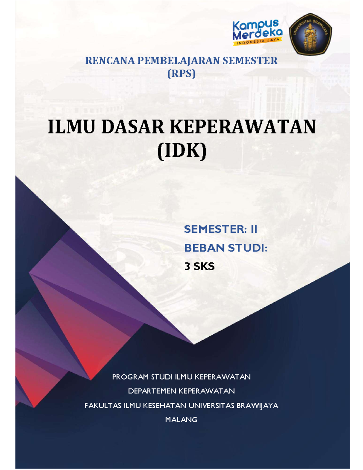 RPS IDK TA 2023 - Rps baru - RENCANA PEMBELAJARAN SEMESTER (RPS) ILMU DASAR KEPERAWATAN (IDK ...