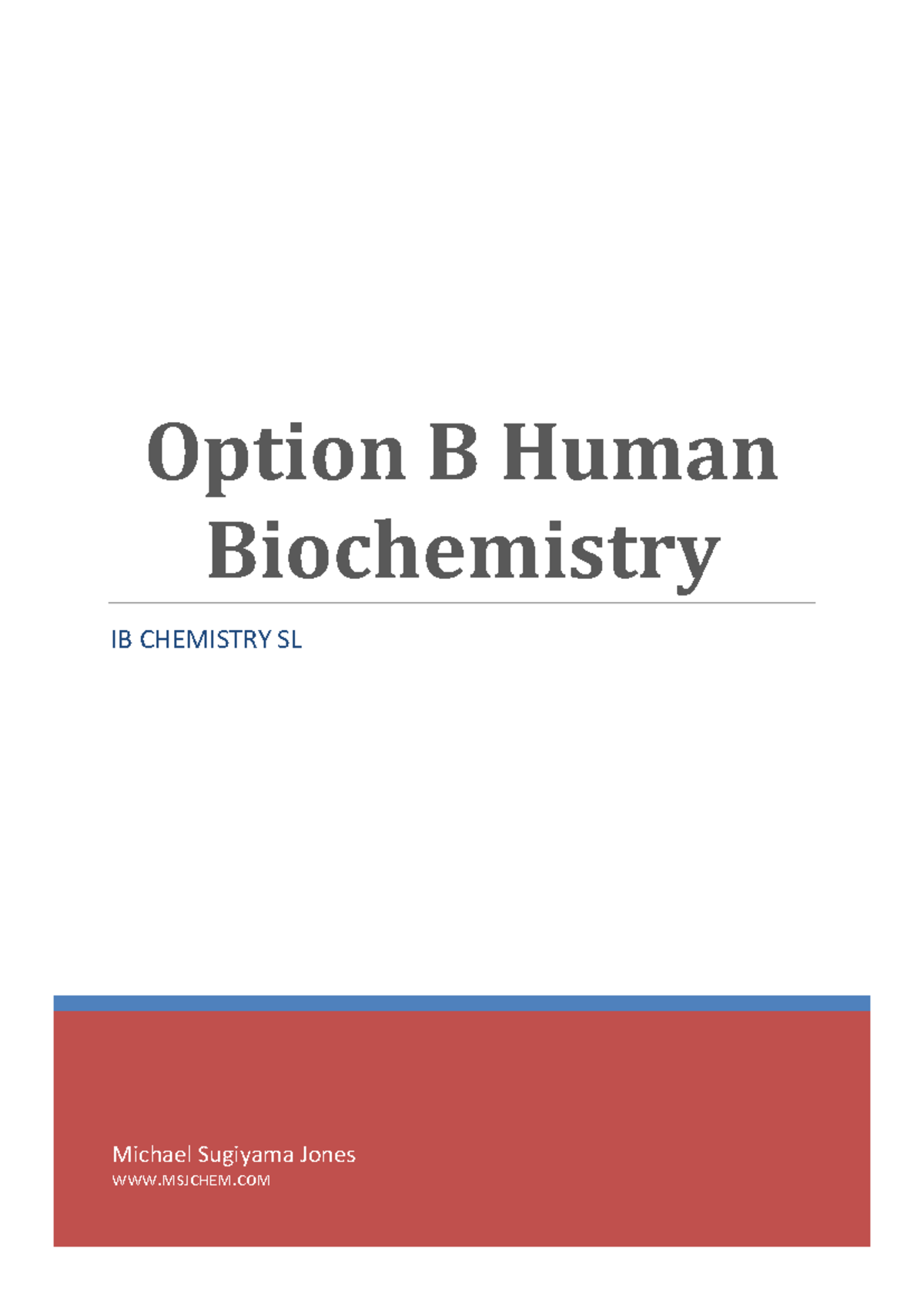 Bio Chem Study Guide - Michael Sugiyama Jones WWW.MSJCHEM Option B ...