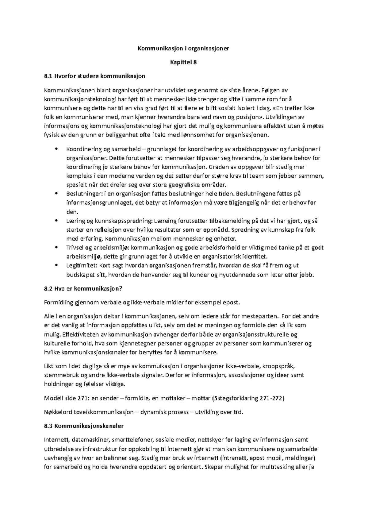 Kommunikasjon i organisasjoner kap8 - Kommunikasjon i organisasjoner Kapittel 8 8 Hvorfor ...
