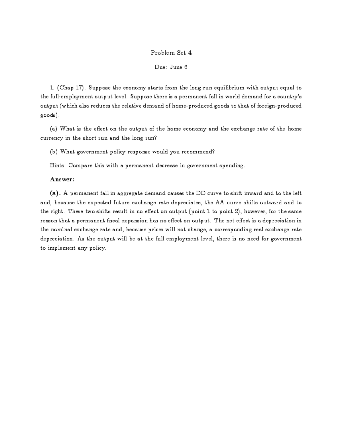 Problem set 4 - Problem Set 4 Due: June 6 (Chap 17). Suppose the economy starts from the long ...
