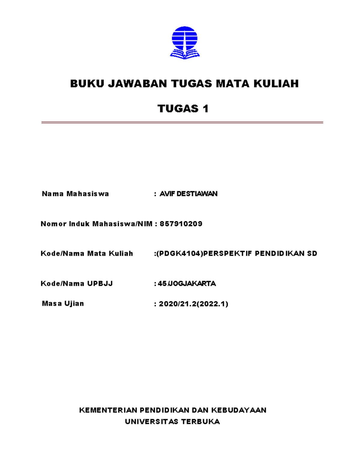 Bjt umum tmk 1PDGK4104 Perspektif pendidikan sd - BUKU JAWABAN TUGAS MATA KULIAH TUGAS 1 Nama ...