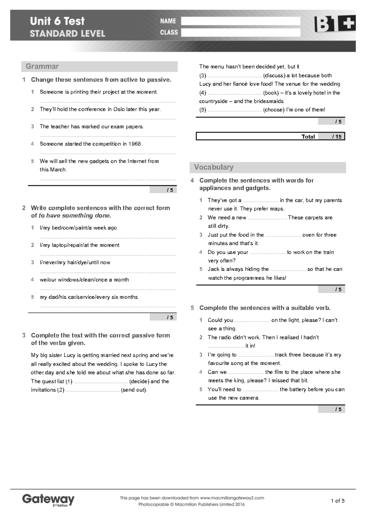 B1+ UNIT 6 Test standard - Grammar 1 Change these sentences from active ...