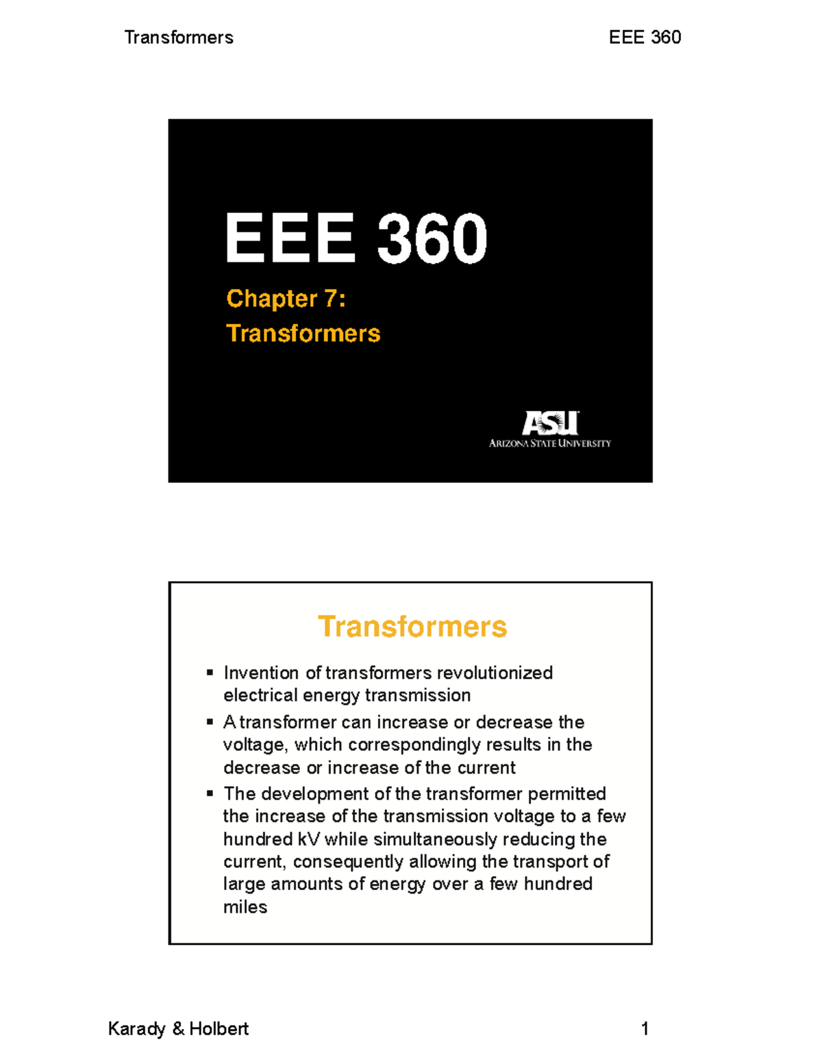 Chap 7 Transformers Karady-Holbert Slides 151-1 - EEE 360 Chapter 7: Transformers Transformers ...