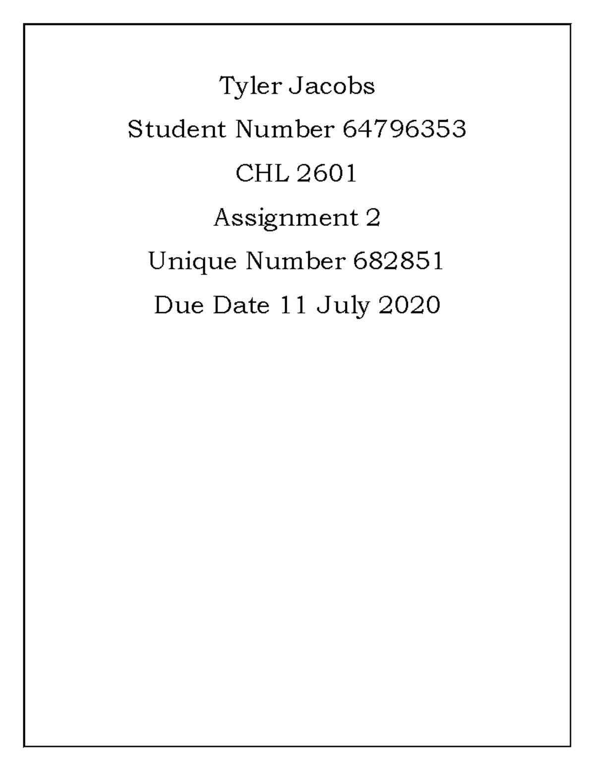 64796353 CHL2601 02 MARK081100 - Tyler Jacobs Student Number - CHL - Assignment Unique Number ...