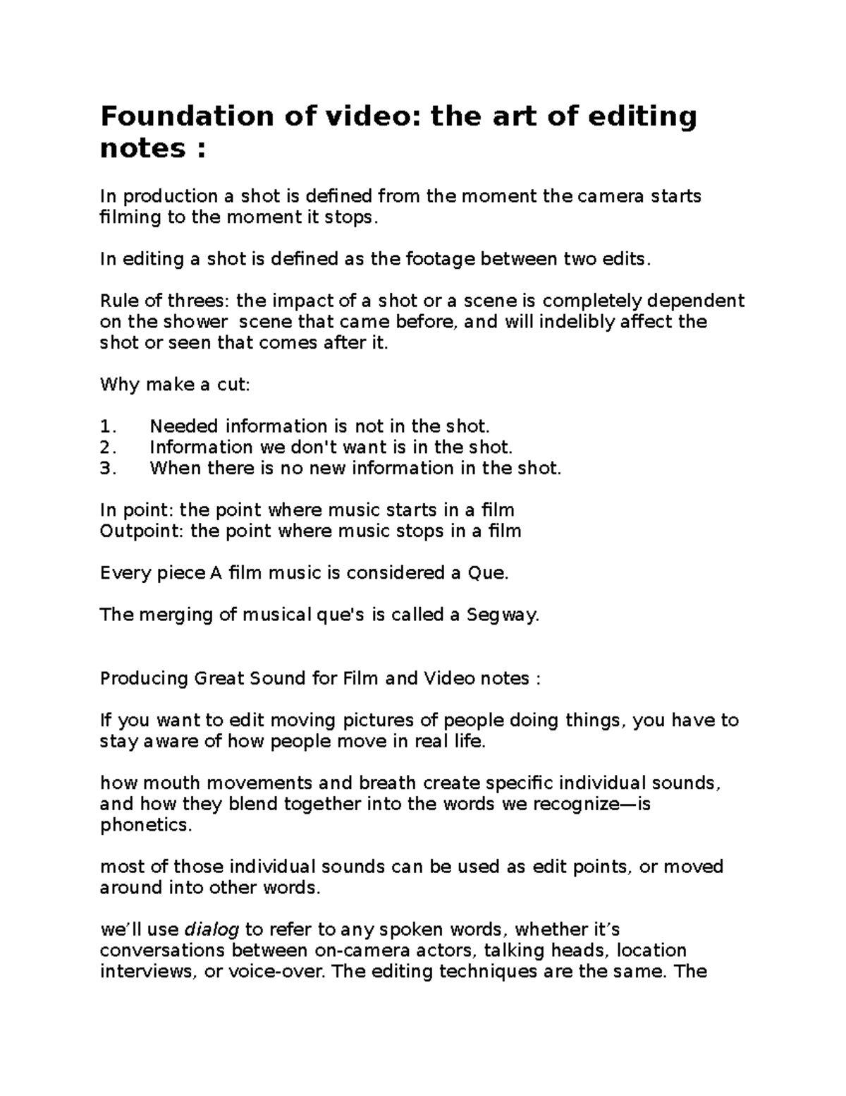 Foundation of video- the art of editing notes - In editing a shot is ...