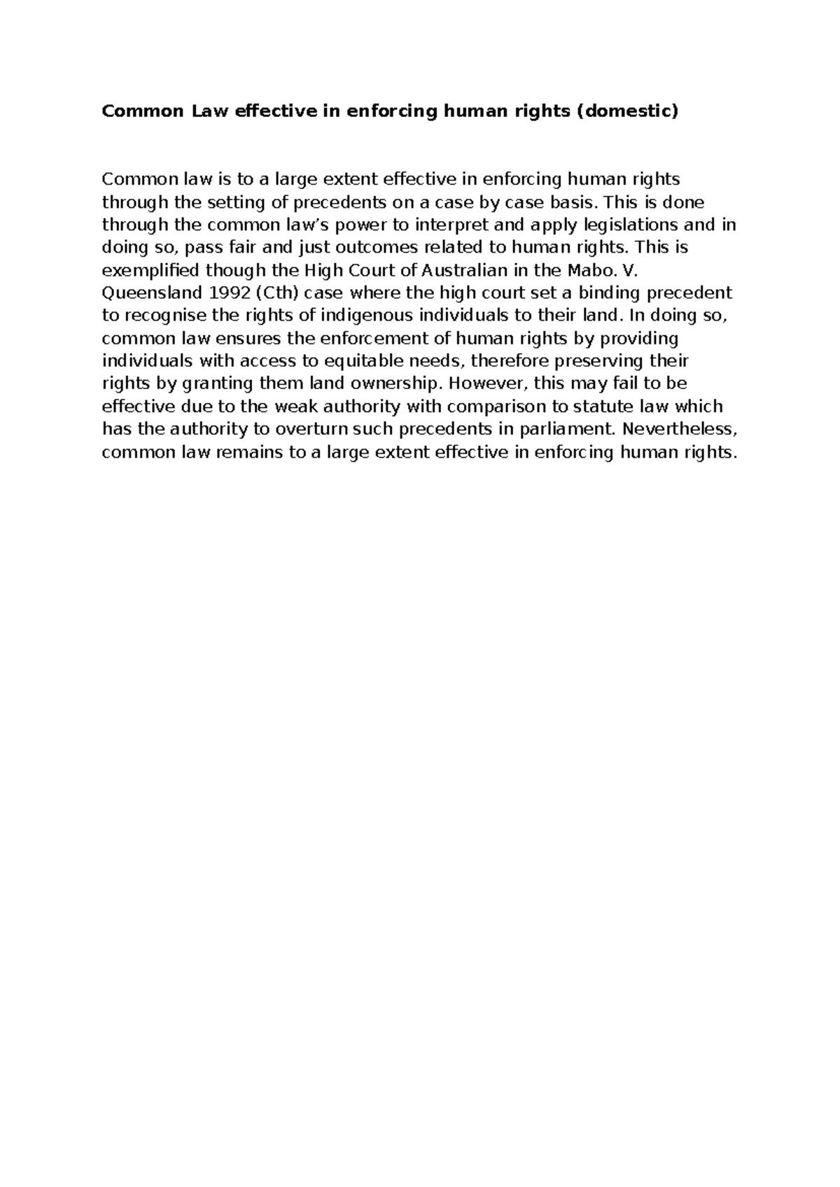 Common Law effective in enforcing human rights - This is done through ...