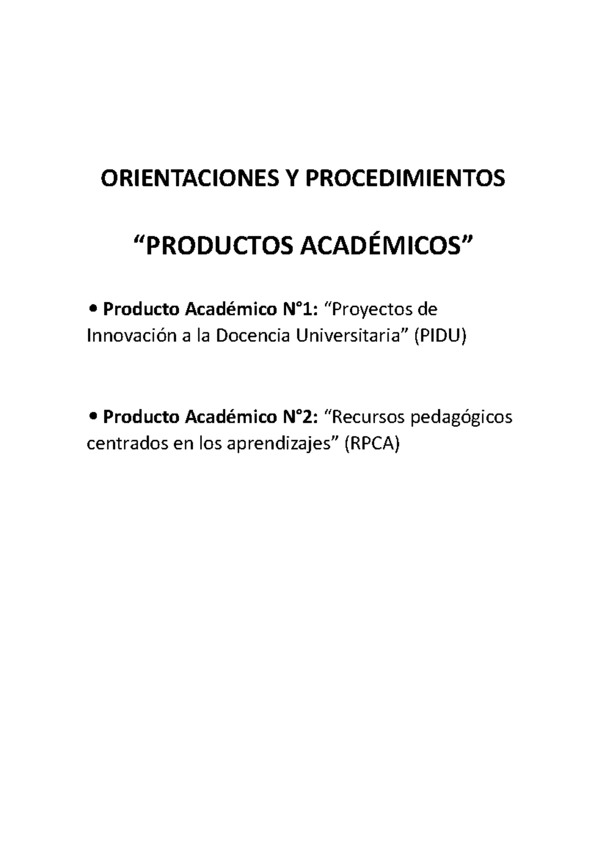 Orientaciones Y Procedimientos - ORIENTACIONES Y PROCEDIMIENTOS “PRODUCTOS ACADÉMICOS” Producto ...