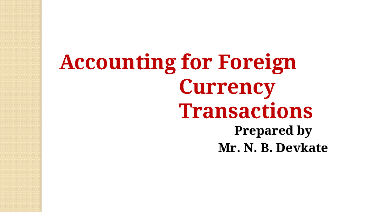 Accounting FOR Foreign Currency Transactions 1 - Accounting for Foreign ...