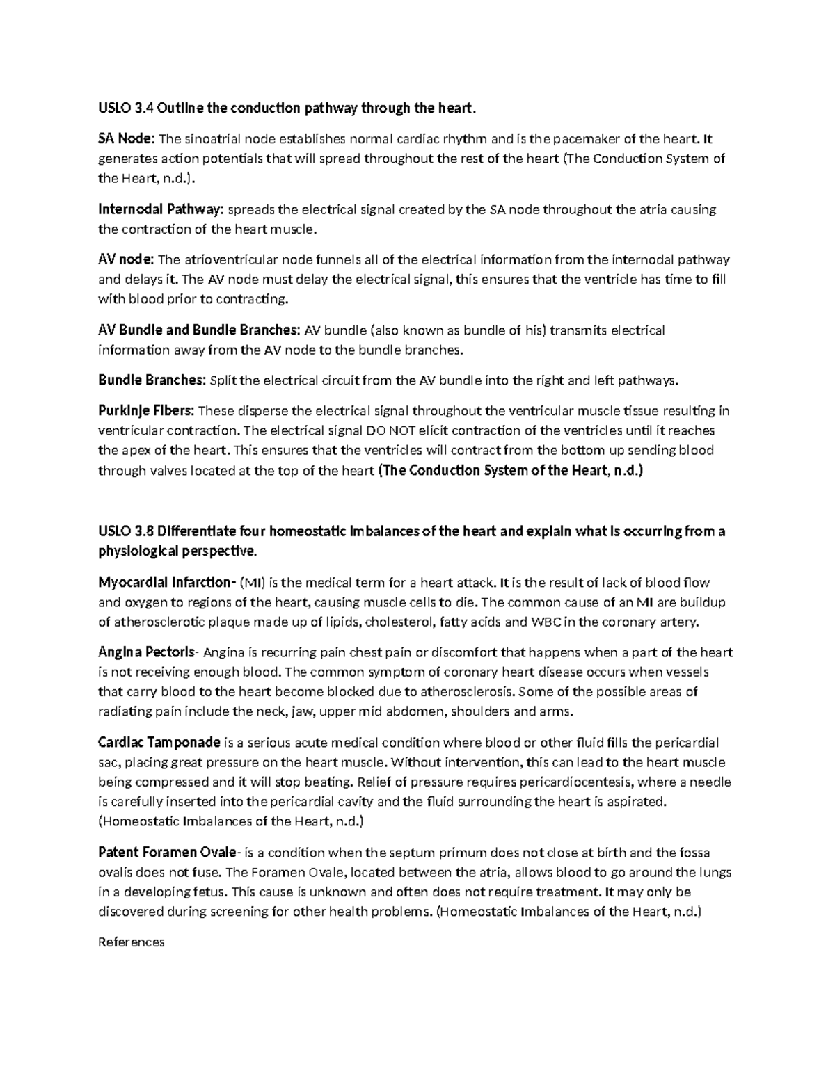 Wk 3 ap theory discussion - USLO 3 Outline the conduction pathway ...