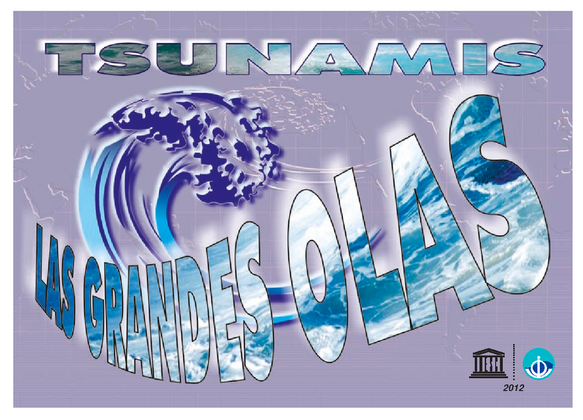 Tsunamis Las Grandes Olas 2012 - IOC/BRO/2012/ Original: inglés Las denominaciones empleadas en ...