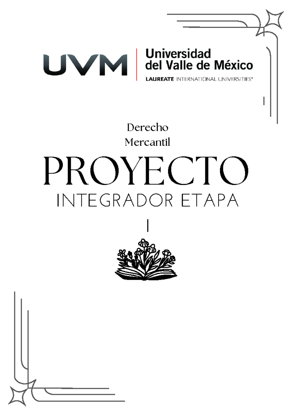 Proyecto integrador etapa 1 - PROYECTO INTEGRADOR ETAPA I Derecho Mercantil Un grupo de personas ...